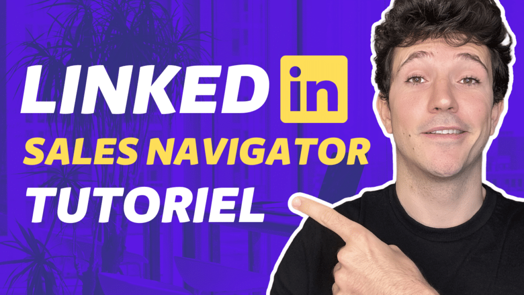 15 avantages de LinkedIn Sales Navigator en 2025