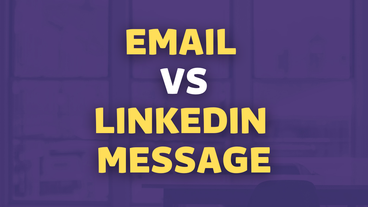 Email Vs Linkedin Message: What is Better for Cold Outreach?