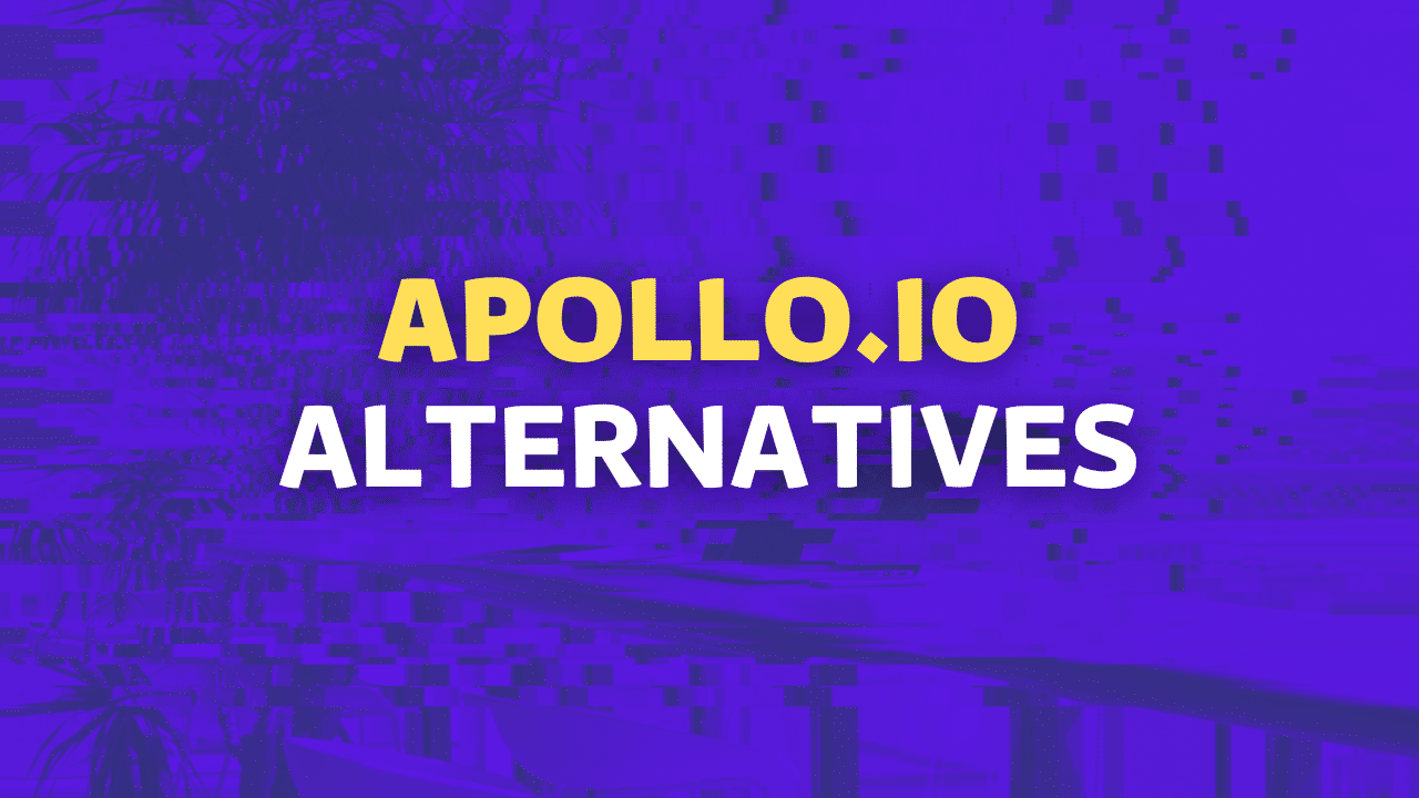 11 Best Apollo.io Alternatives & Competitors (Free + Paid)