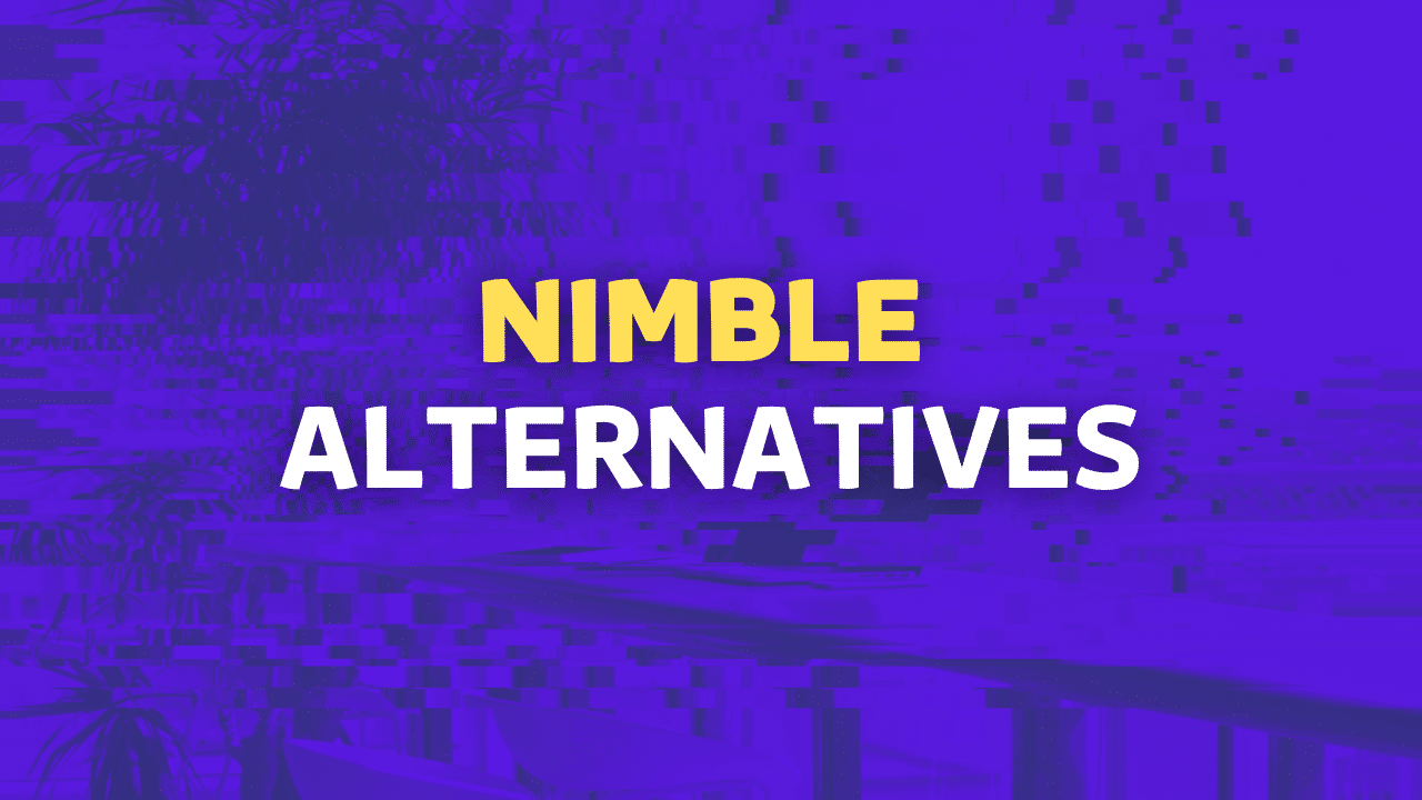Top 11 Nimble Alternatives and Competitors in 2025