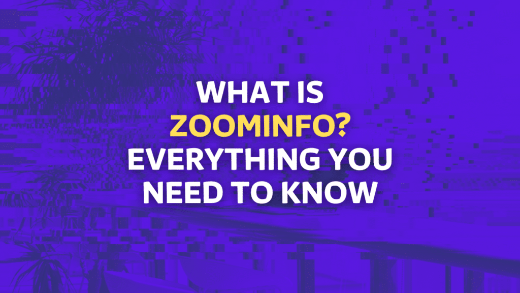 ZoomInfo Pricing And Plans: Should You Get It In 2025?
